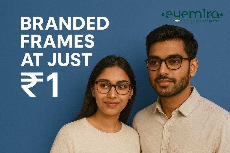 The Offer That Changed Everything: Branded Frames at ₹1 - Eyemira